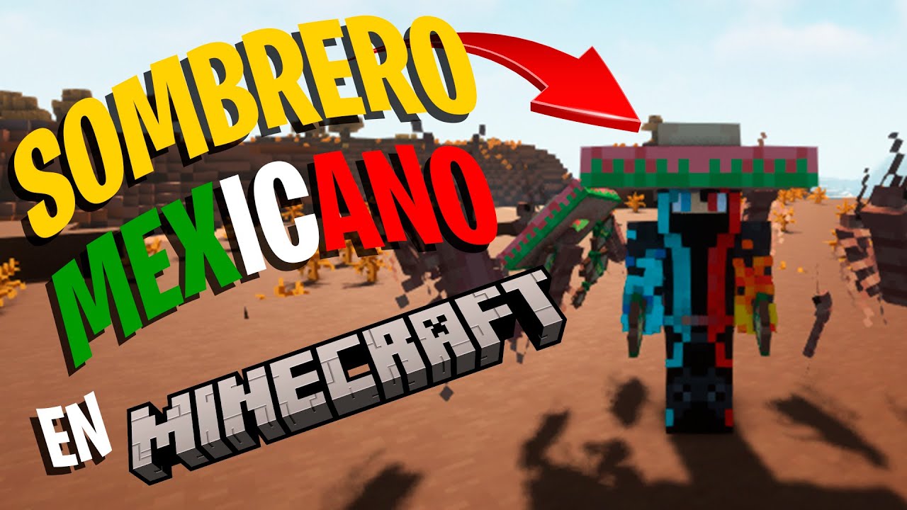 SOMBRERO MEXICANO EN MINECRAFT | Alex's Mobs | Tobipato - YouTube