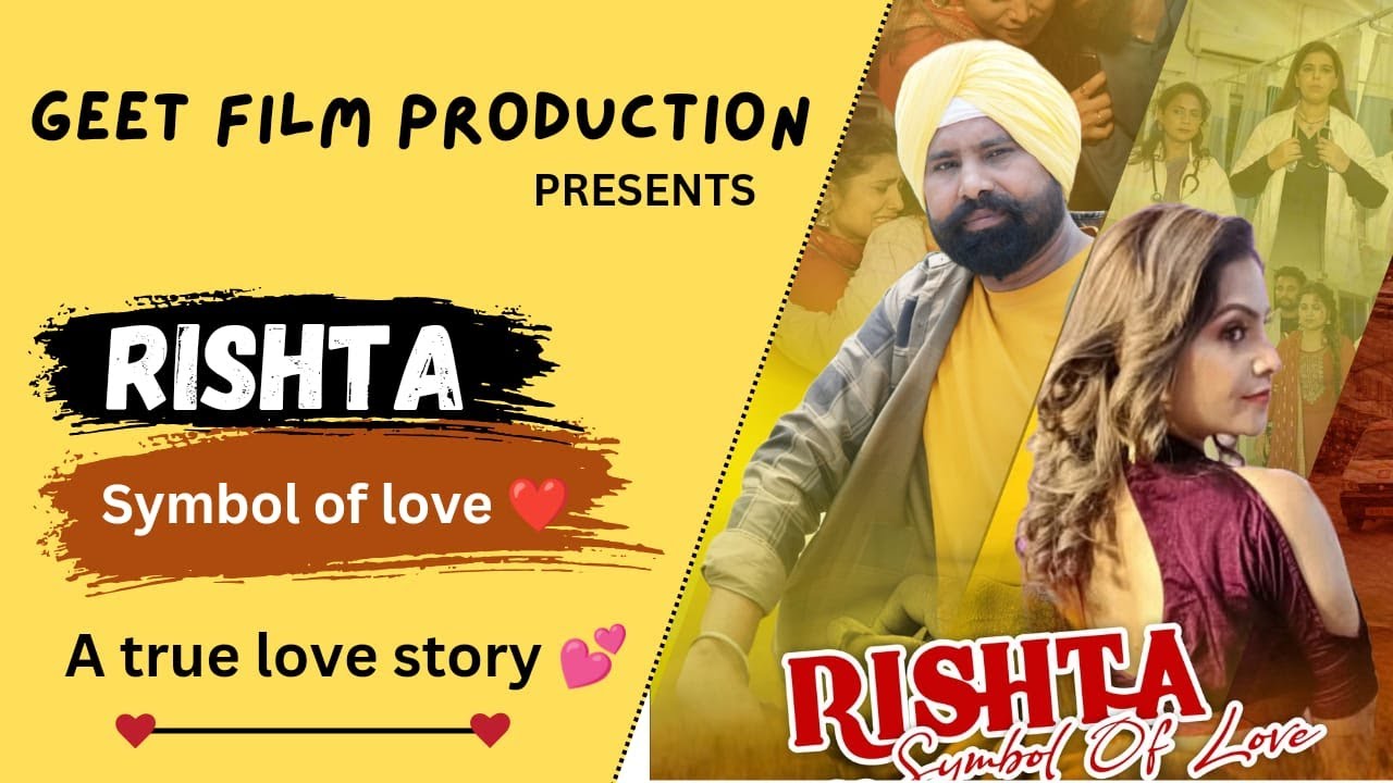 RISHTA.. ️📽️ SYMBOL OF LOVE 💕 A TRUE LOVE STORY....🤷🏻 ️ - YouTube