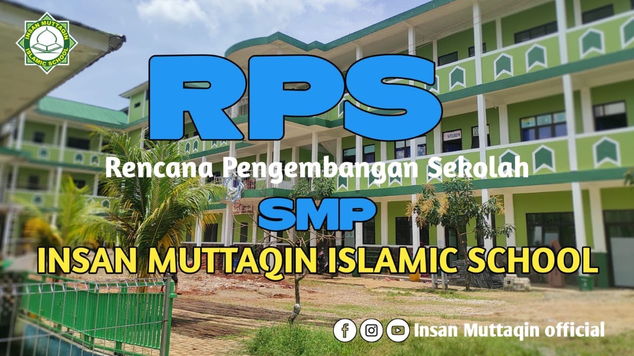 Rencana Pengembangan Sekolah - SMP Insan Muttaqin Islamic School #RPS ...