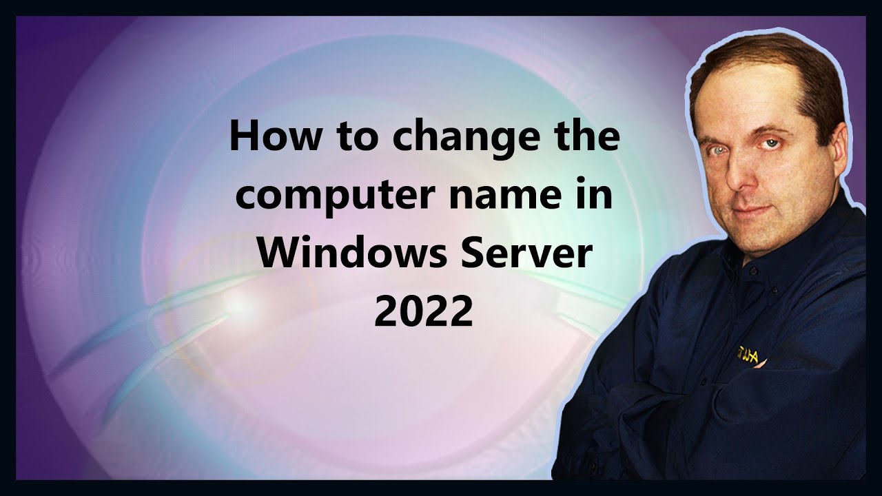 How to change the computer name in Windows Server 2022 - YouTube