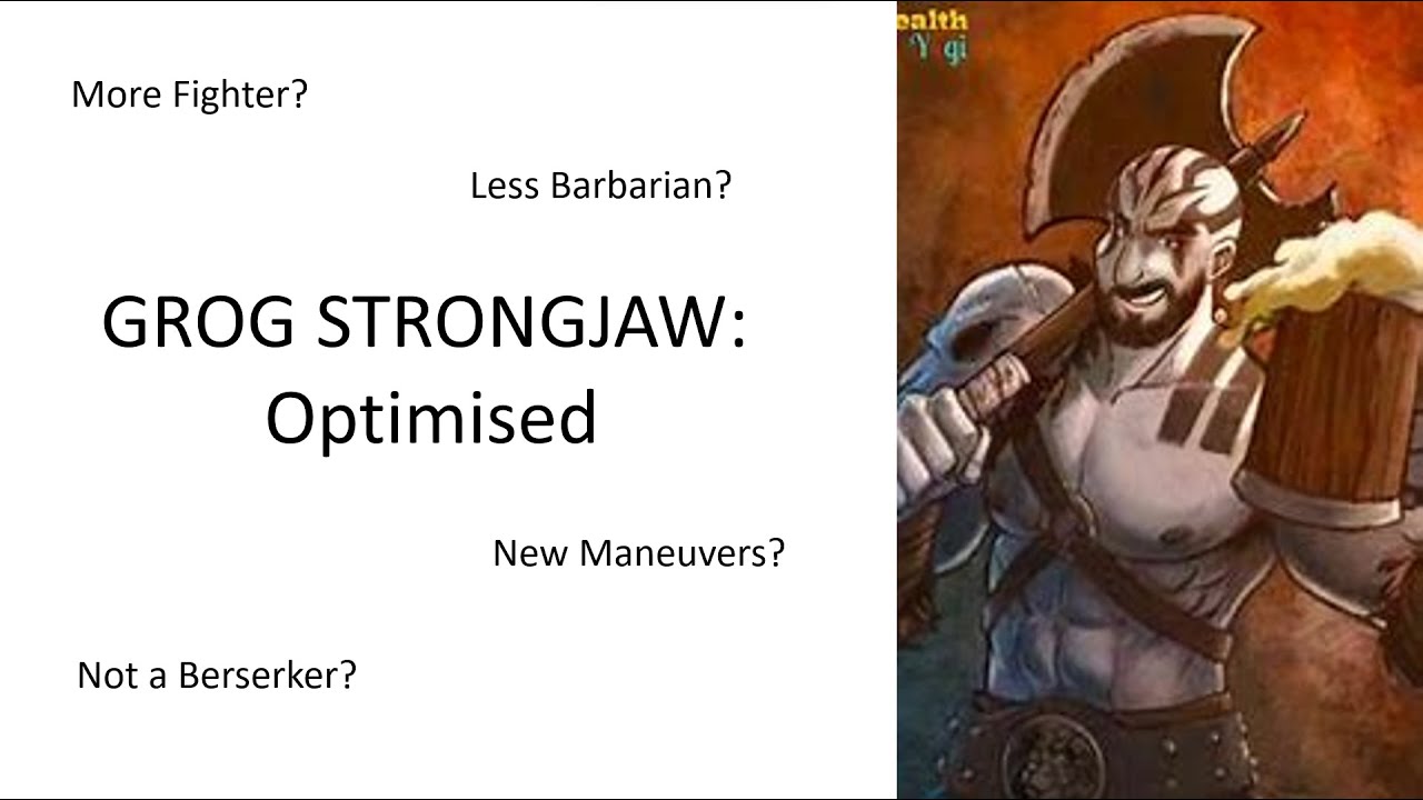 Not a Berserker? Critical Role's GROG STRONGJAW Optimised D&D5e Build ...