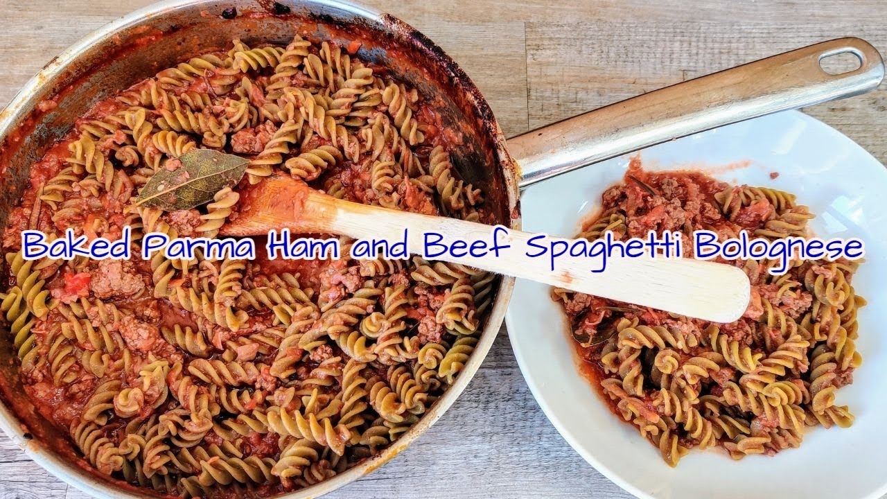 Baked Parma Ham and Beef Spaghetti Bolognese - YouTube