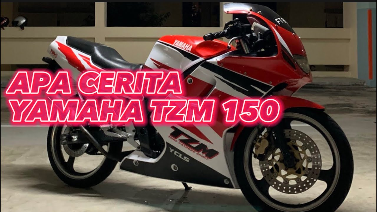 APA CERITA YAMAHA TZM 150 Sekarang - YouTube