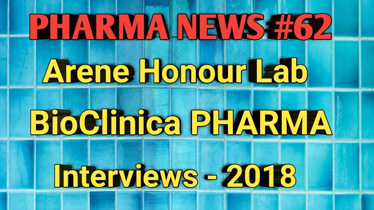 PHARMA NEWS #62 || Arene Life Sciences Honour Labs BioClinica Pharma ...