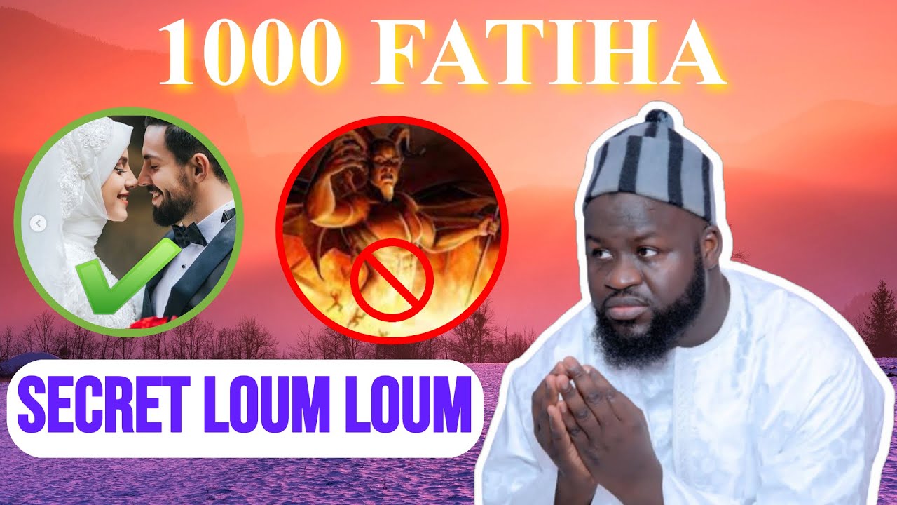 Leep Loula daal Sa Adouna... | Secret 1000 FATIHA | Secret LOUMLOUM ...
