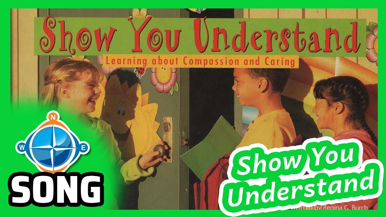 Show You Understand | Songs for Kids | Character Development #7 - YouTube