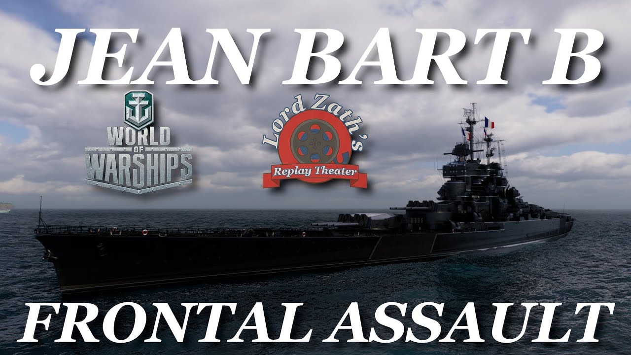 Frontal Assault - Jean B Tier 9 French BB Loop World of Warships # ...