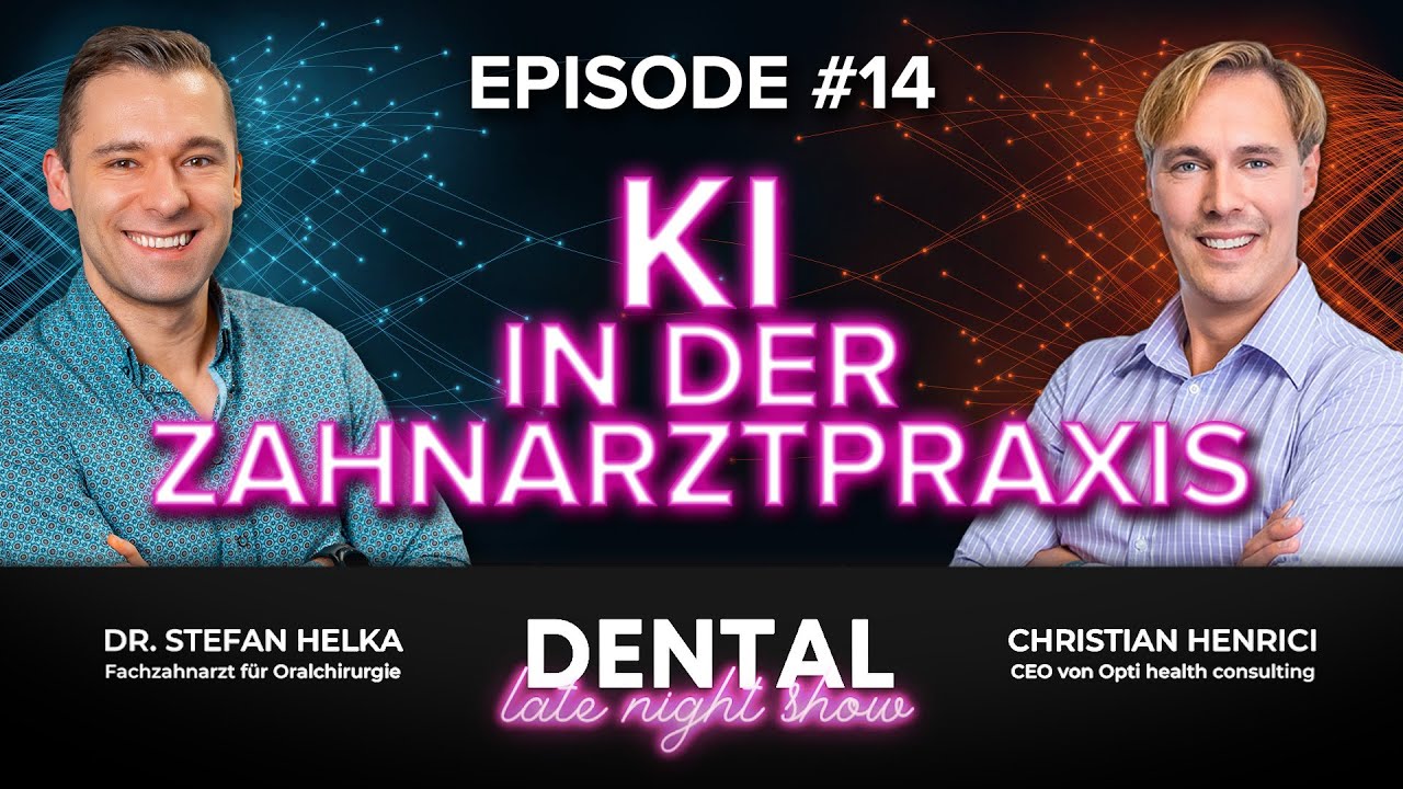 Dental Late Night Show | "KI in der Zahnarztpraxis" | Helka & Henrici ...
