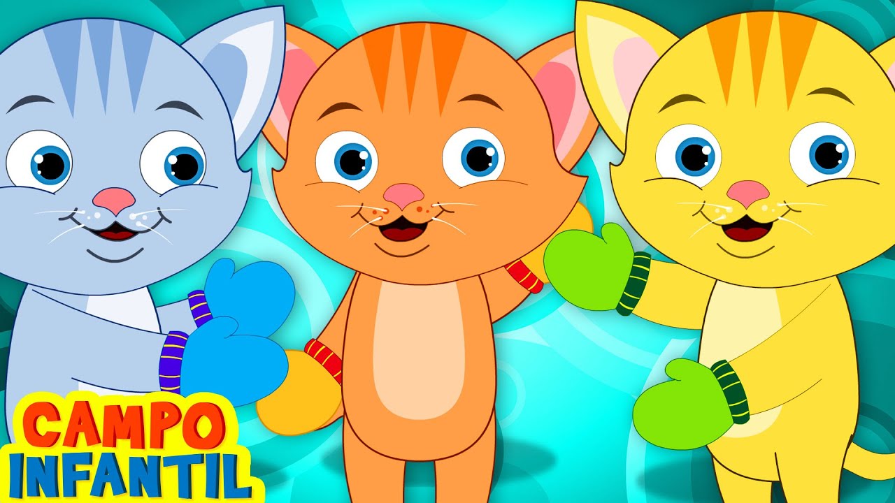 Campo Infantil | Tres Gatitos (Three Little Kittens) | Canciones ...