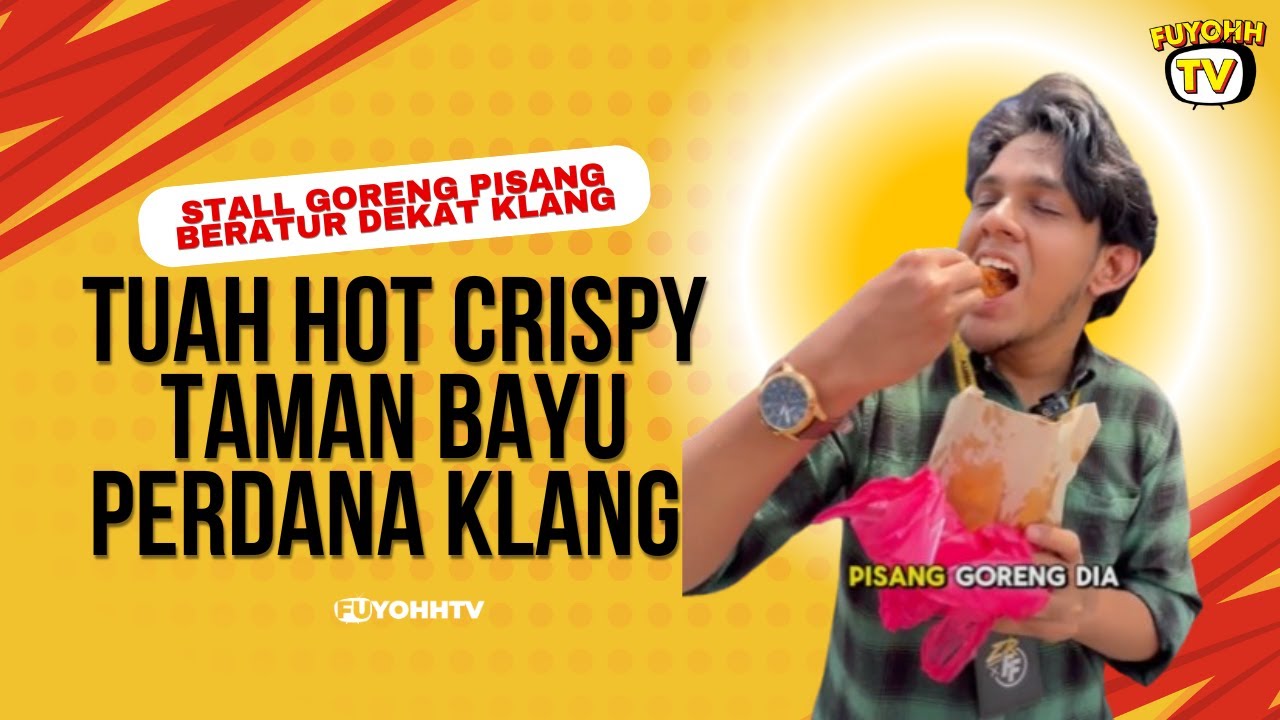 FULL STALL GORENG PISANG BERATUR DEKAT KLANG!! Review Tuah Hot Crispy ...