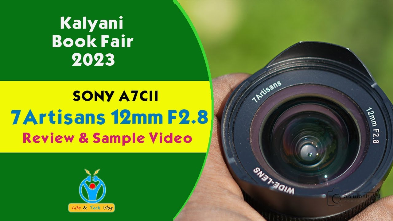 7Artisans MF 12mm 2.8 Ultra-Wide Lens Review & Sample Video with Sony ...