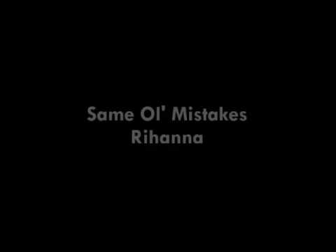 Rihanna - Same Ol' Mistakes (Lyrics)
