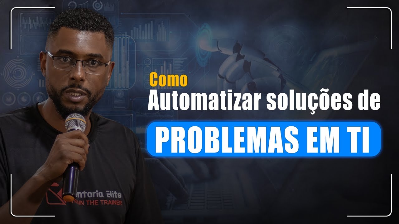 Como Automatizar a Resolução de Problemas em TI - YouTube