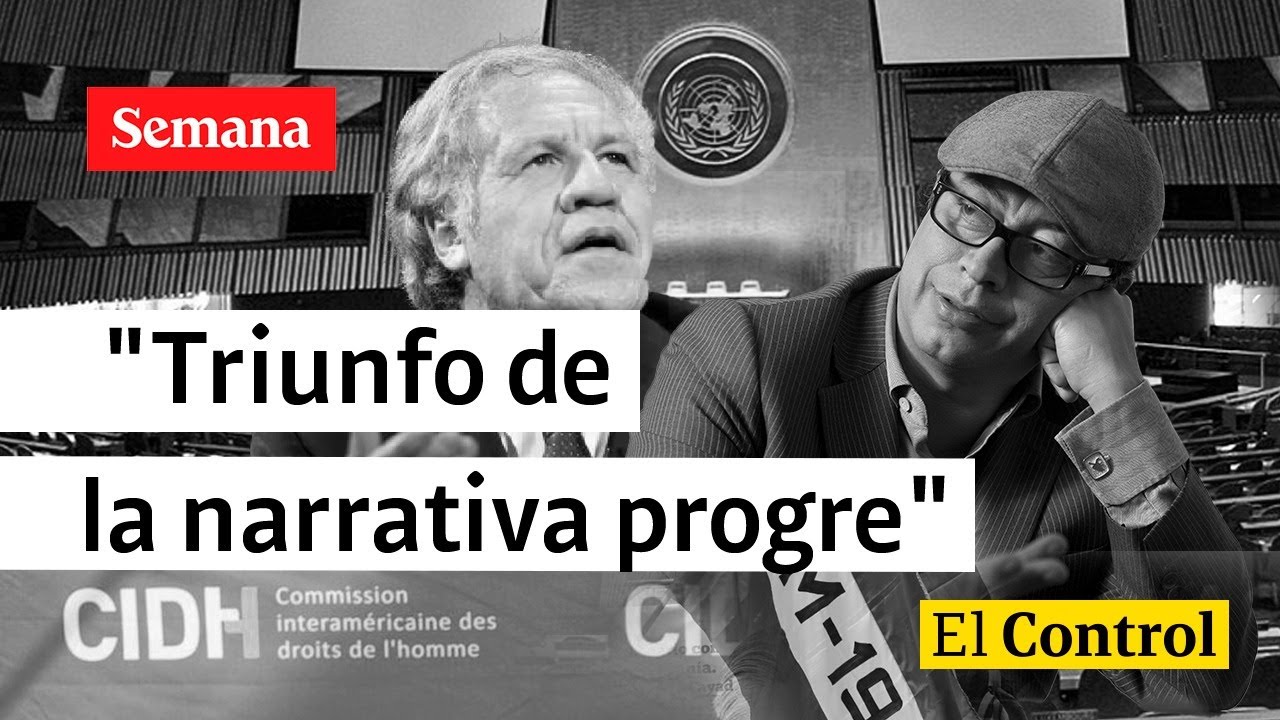 El Control al Gobierno Petro y al "triunfo de la NARRATIVA PROGRE ...