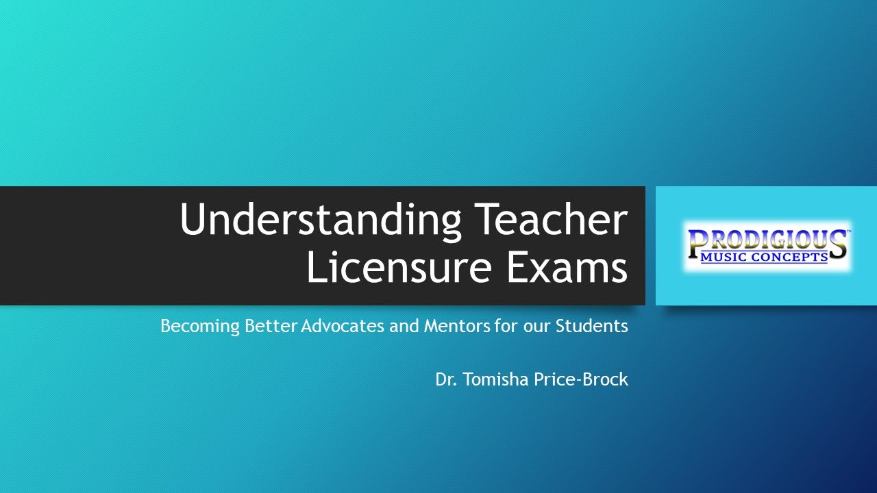 Understanding Teacher Licensure Exams - YouTube