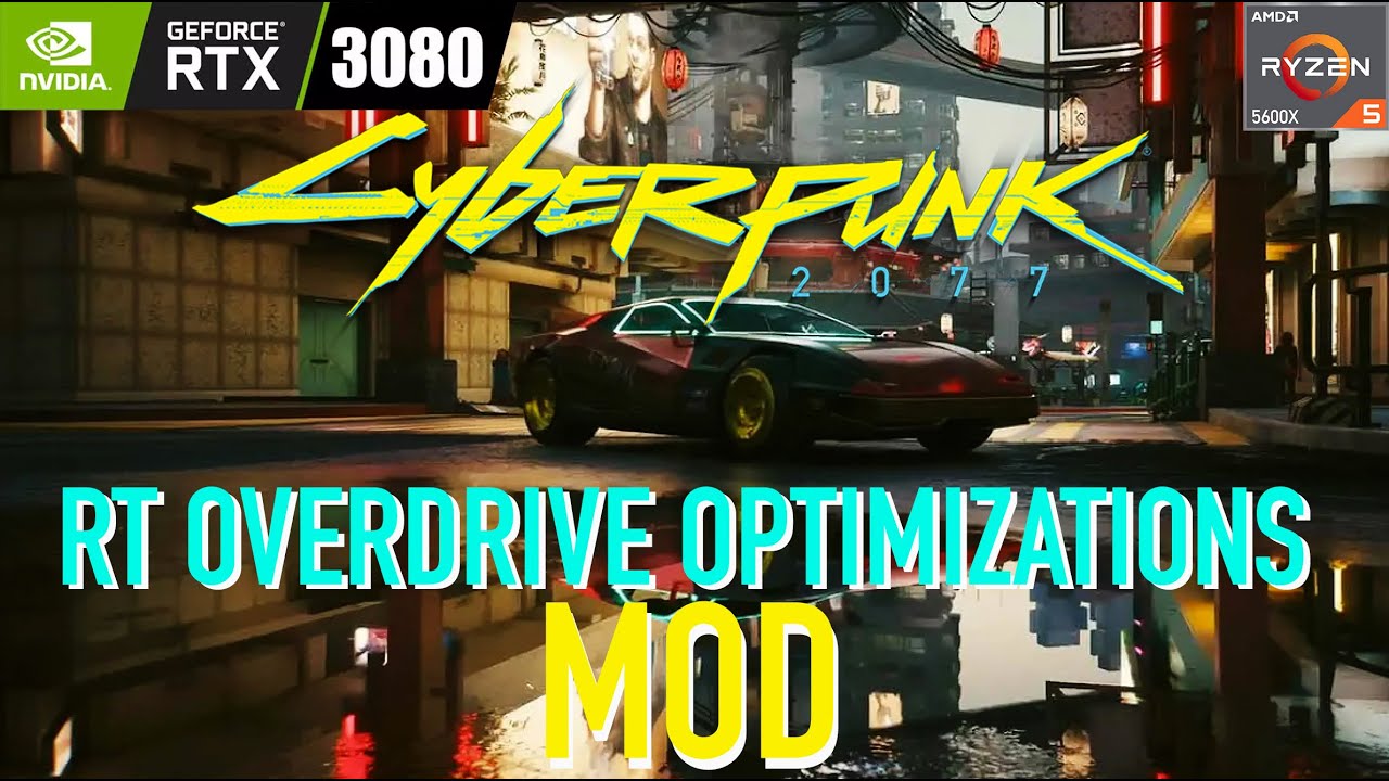 Cyberpunk 2077 Ray Tracing OVERDRIVE Optimizations MOD RTX 3080 1440p ...