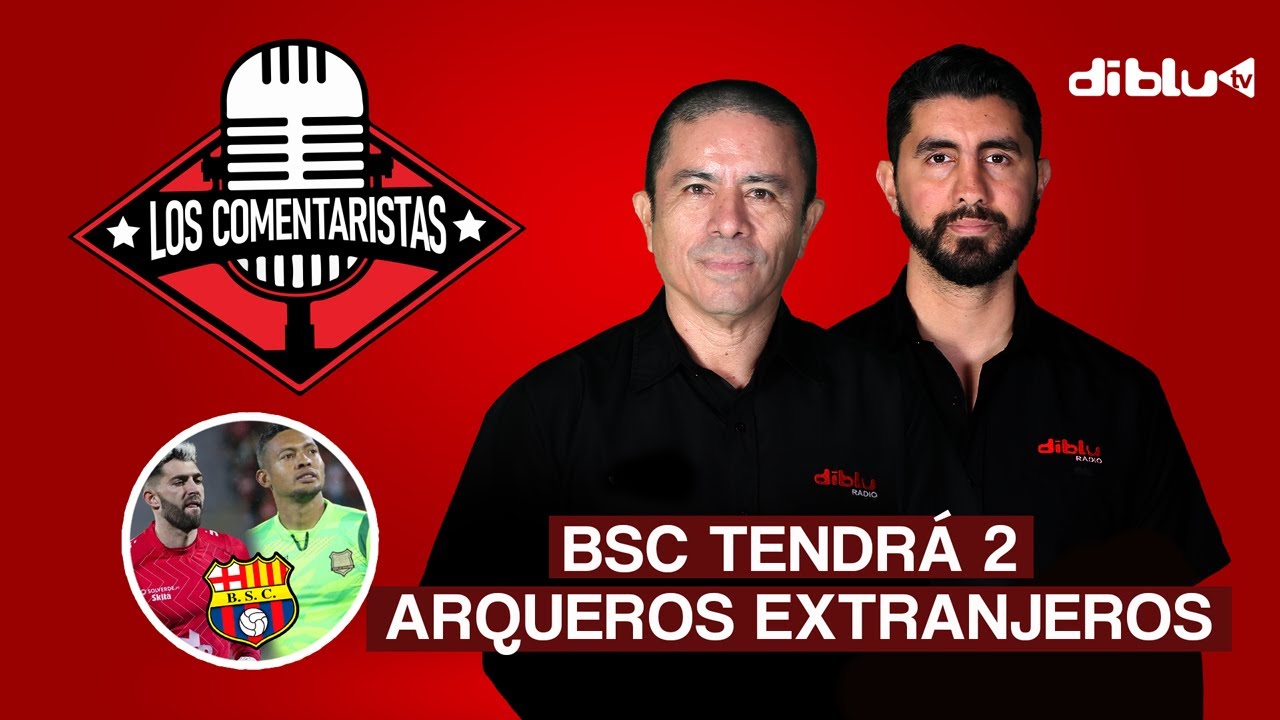 LOS COMENTARISTAS - BARCELONA TENDRÁ 2 ARQUEROS EXTRANJEROS - YouTube