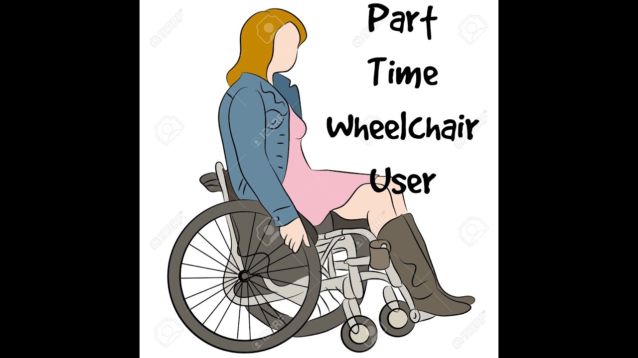 Part Time Wheelchair Users - YouTube