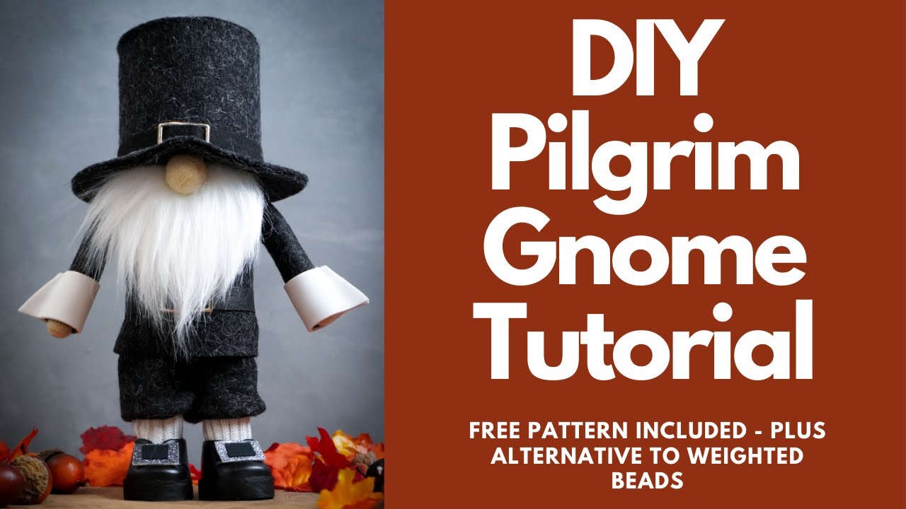 DIY Pilgrim Gnome Tutorial/Fall Gnome/No Sew Gnome/Free Pattern - YouTube