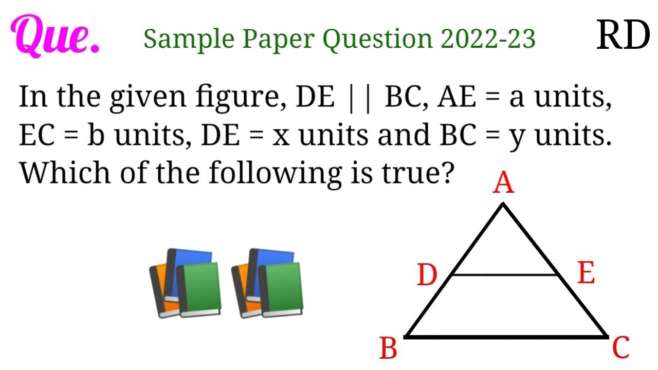 In The Given Figure DE BC AE a Units EC b Units DE x Units And BC