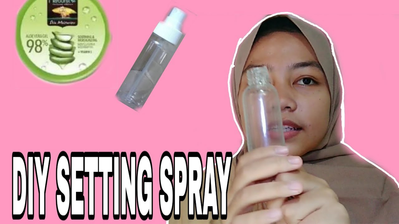 DIY SETTING SPRAY MURAH DAN CEPAT!! - YouTube