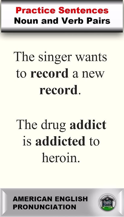 Practice Sentences Noun and Verb Pairs | American English Pronunciation ...