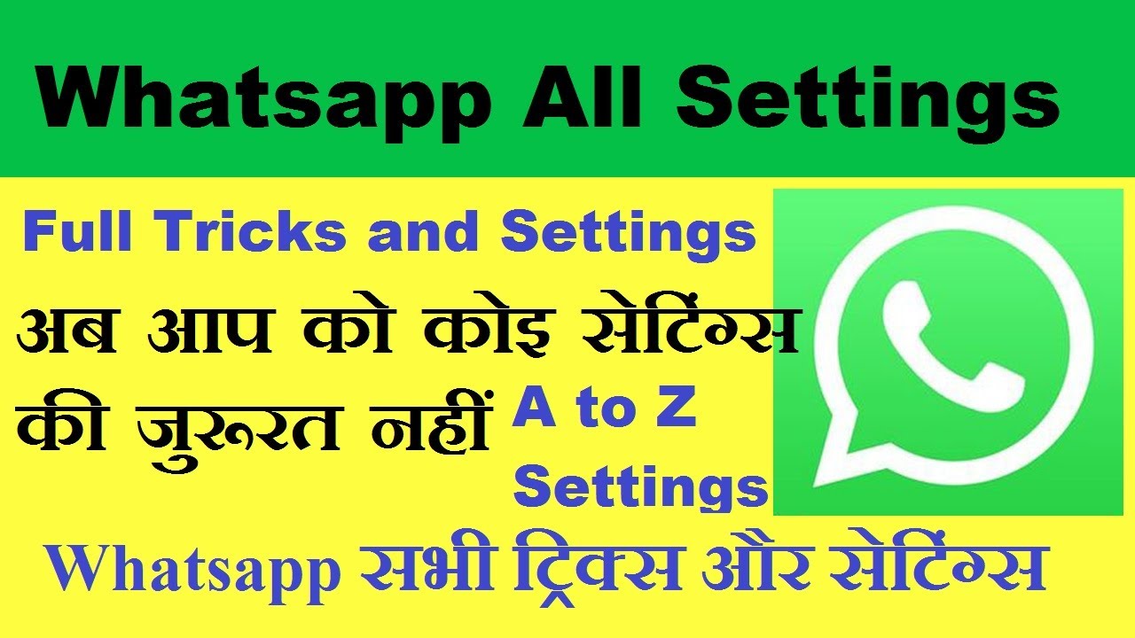 Whatsapp Complete Settings A To Z Tips And Tricks whatsapp-complete-settings-a-to-z-tips-and-tricks