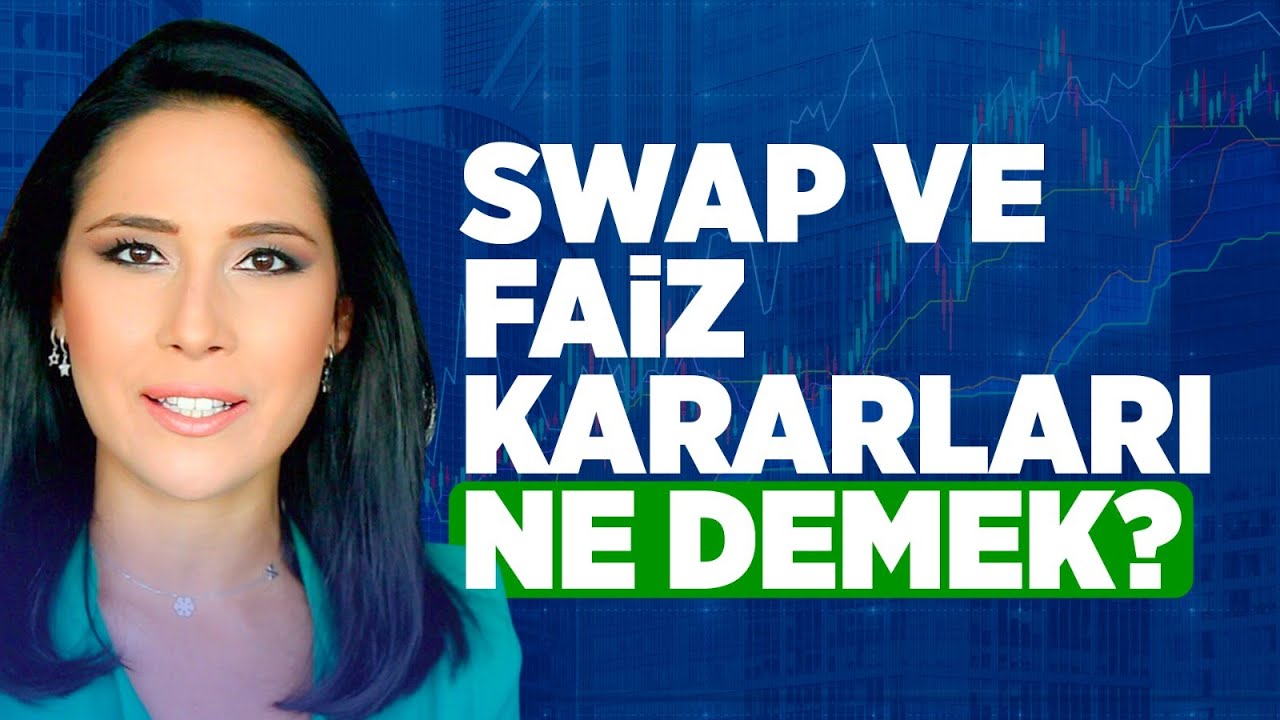 Swap ve Faiz Kararları Ne Demek? | Beste Uyanık - YouTube