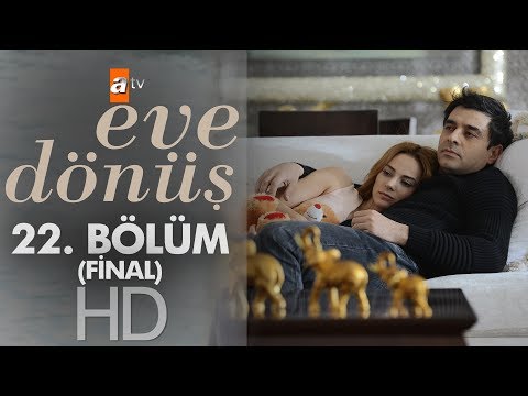 Eve Dönüş 22. Bölüm