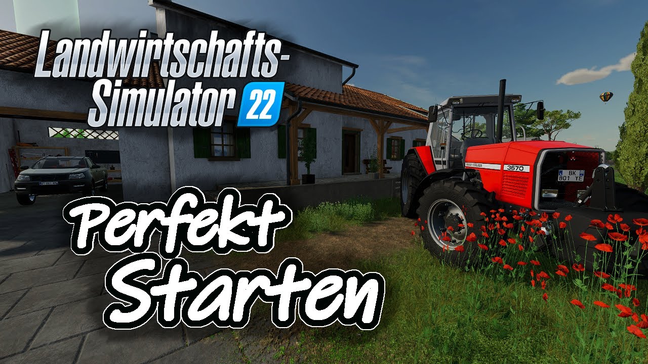 LS22 Starter Tutorial - Der perfekte Start - So startet Ihr richtig im ...