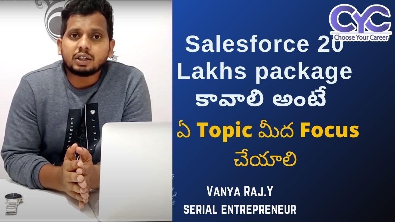 Salesforce 20 Lakhs package కావాలి అంటే|Vanya Raj|CYC Guidance Pvt Ltd ...