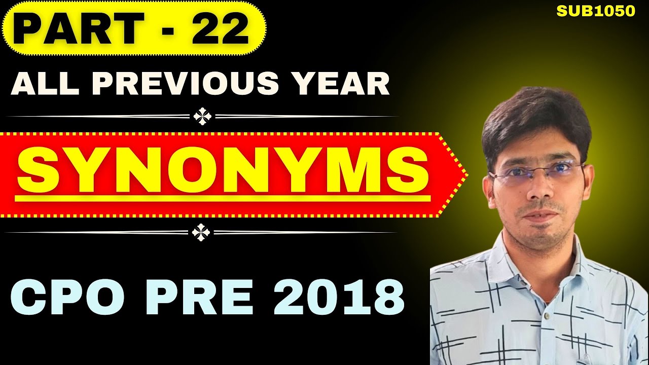 ALL PREVIOUS YEAR SYNONYMS ASKED IN COMPETITIVE EXAMS || PART 22 - YouTube