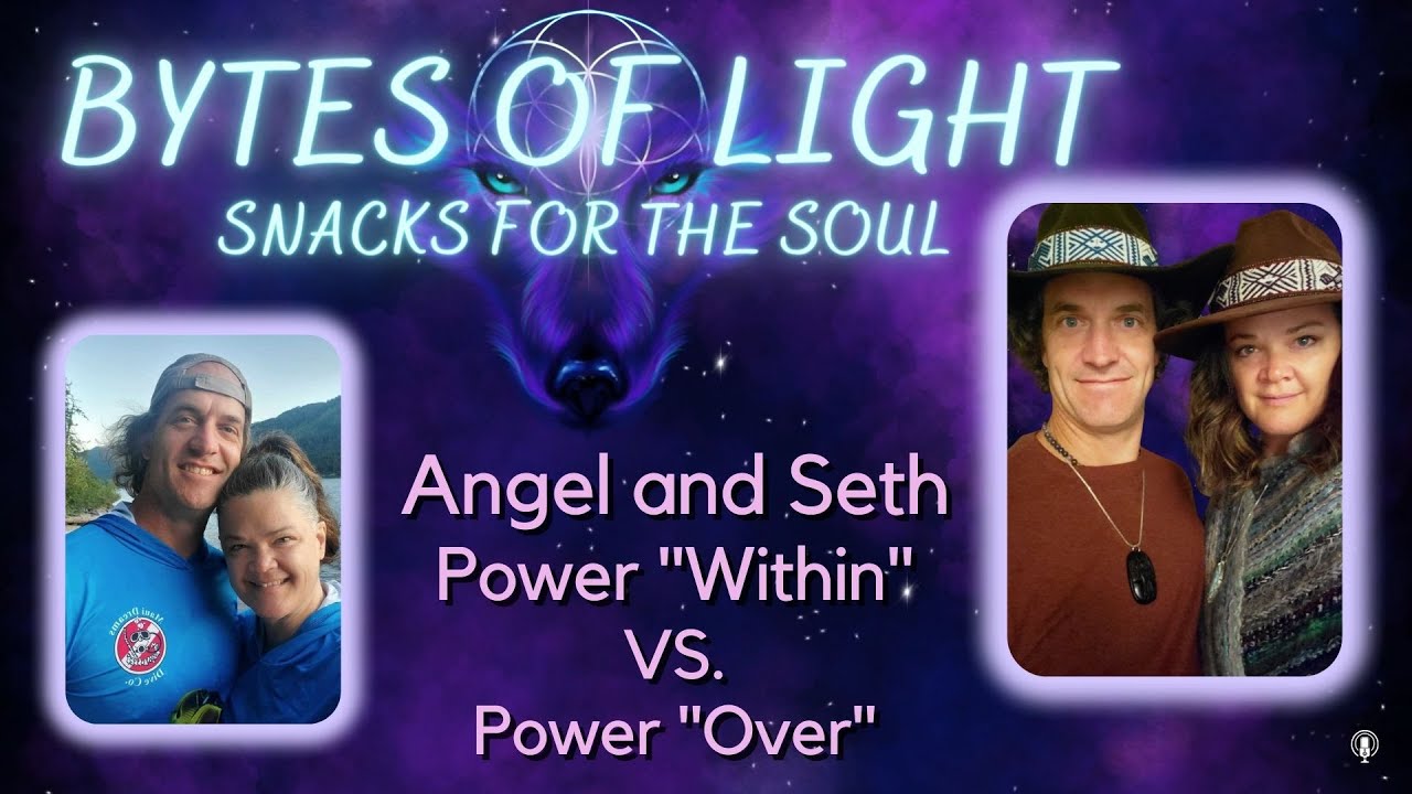 The Power "Within" vs. Power "Over" with Angel and Seth Rohrer - Bytes ...
