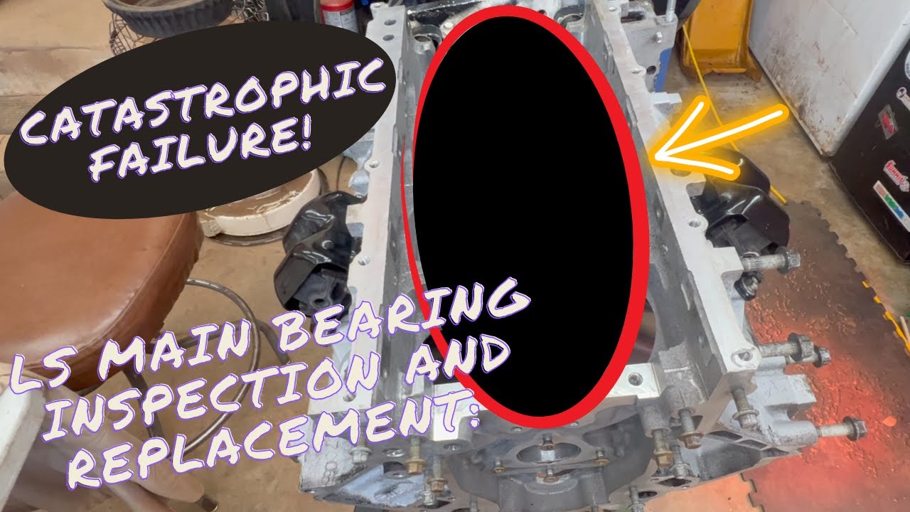 Avoid Catastrophic Engine Failure! LS Main Bearing Inspection and ...