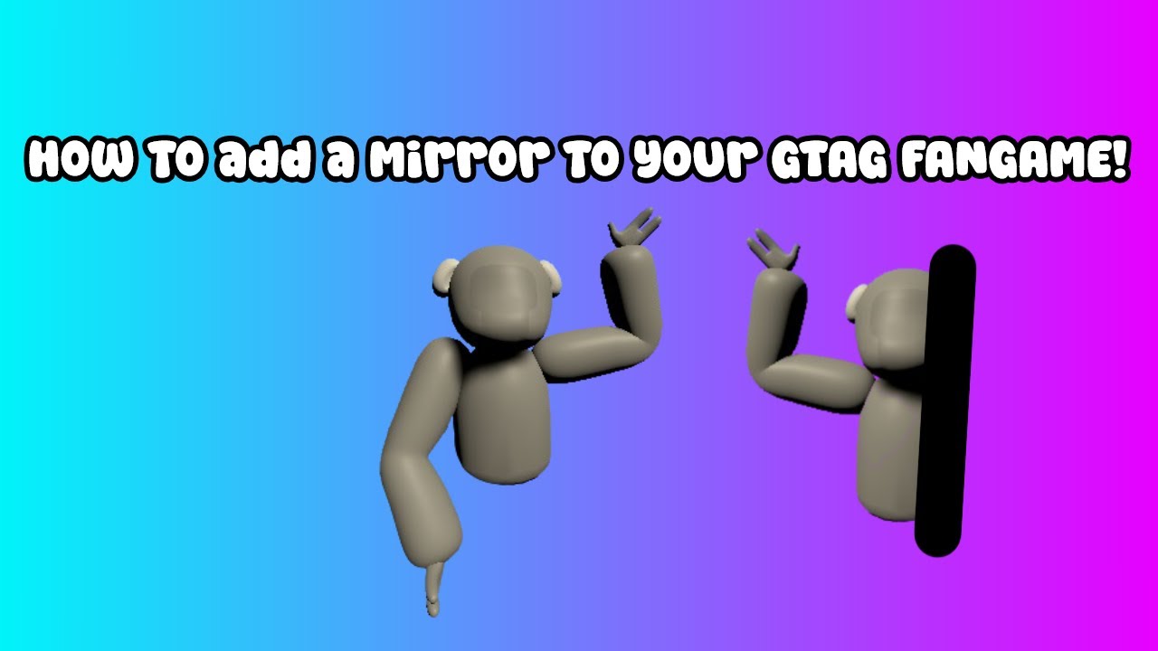 How to add a Mirror to your Gtag Fangame! - YouTube