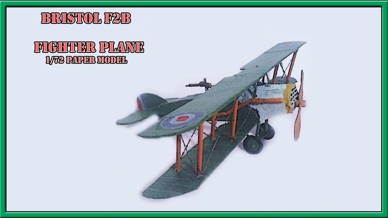 Bristol F2B Fighter Plane 1 72 Paper Model - YouTube