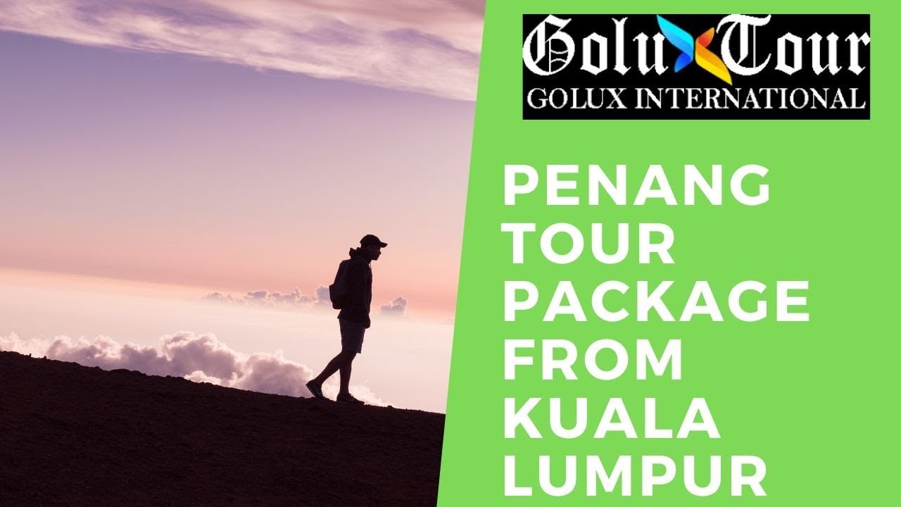 Penang Tour Package From Kuala Lumpur | Top 5 Places To Visit In Penang ...