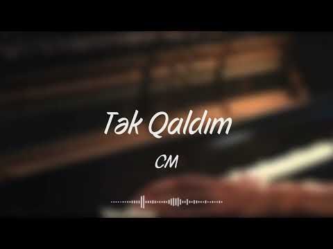 CM - Tək Qaldım