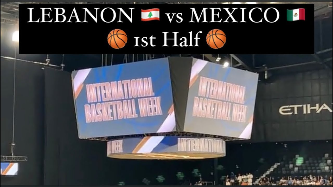 LEBANON 🇱🇧 vs MEXICO 🇲🇽 | Full 1st Half | USA Basketball Showcase ...