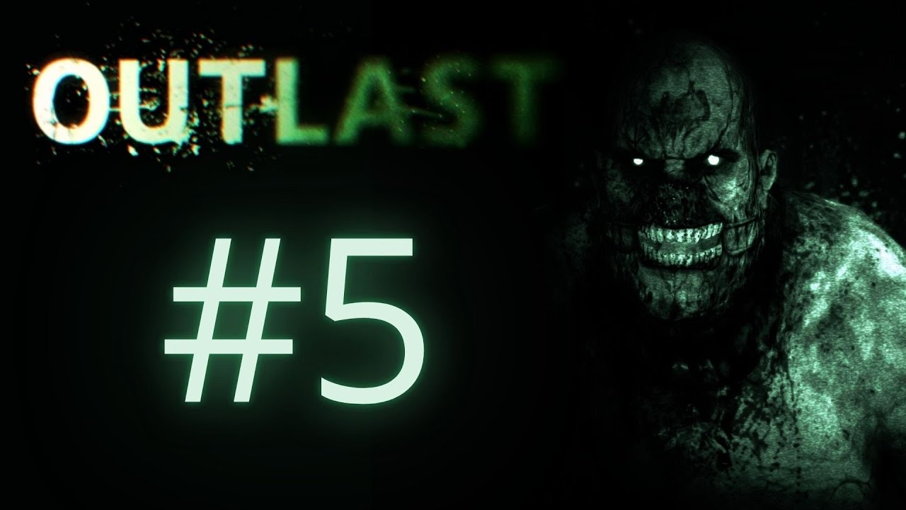 OUTLAST #5 / FINAL...? - YouTube