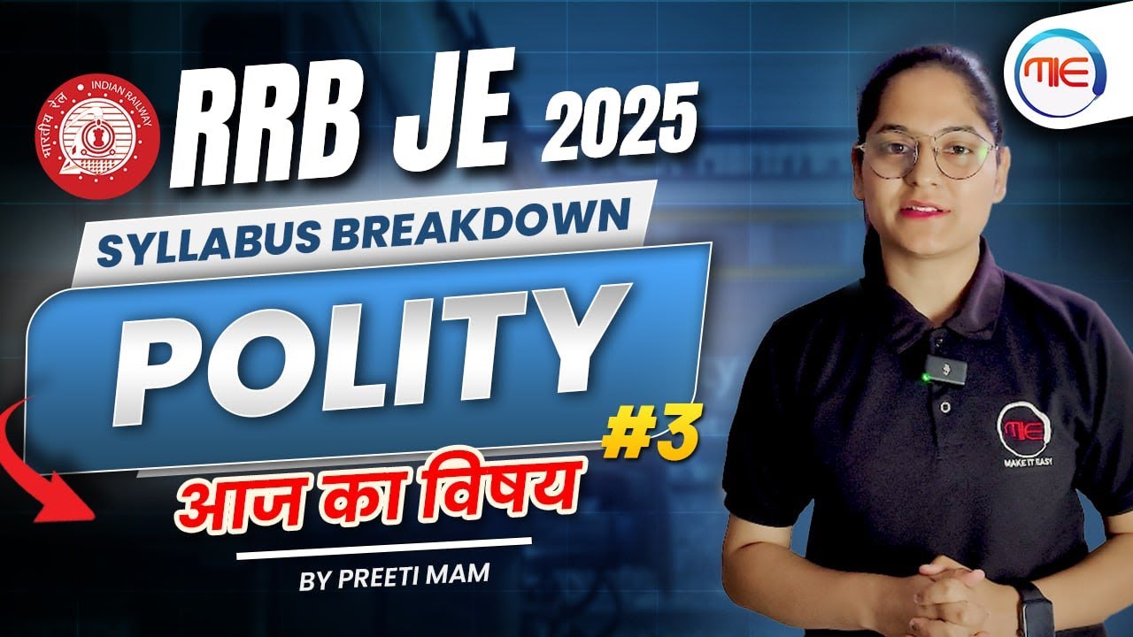 RRB JE CBT-01 2025 | Syllabus Break Down POLITY | Today's Topic By ...