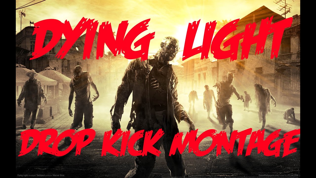 Dying Light | Drop Kick Compilation - YouTube