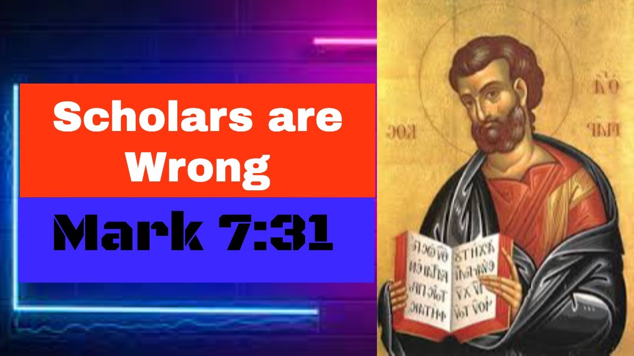 WHY Scholars Were Wrong: Mark 7:31 through Geographical lens - YouTube