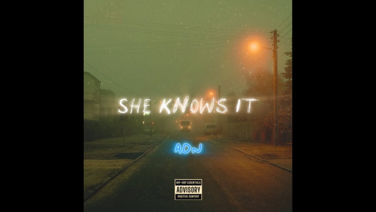 She Knows It-ADN (Official Song) - YouTube