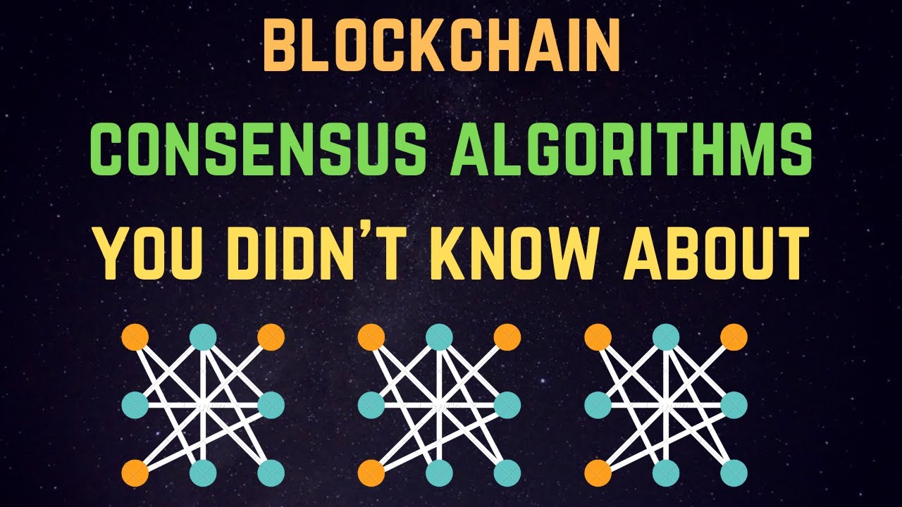 Blockchain Consensus Algorithms You Didn't Know About - YouTube