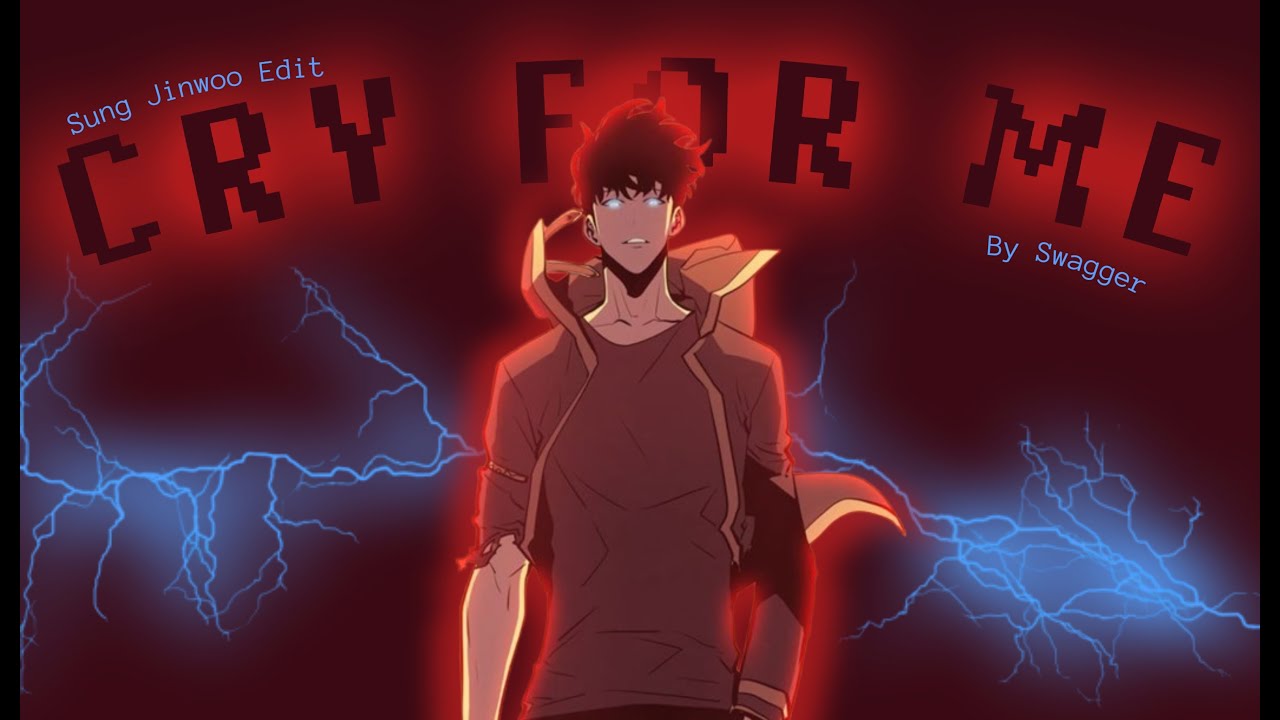 Sung Jin-Woo [Edit/AMV- Cry For Me] ||Solo Leveling|| - YouTube