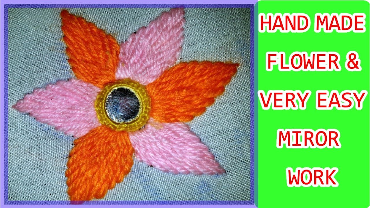 VERY EASY MIROR WORK AND VERY BEAUTIFUL HAND MADE EMBROIDERY FLOWER ...