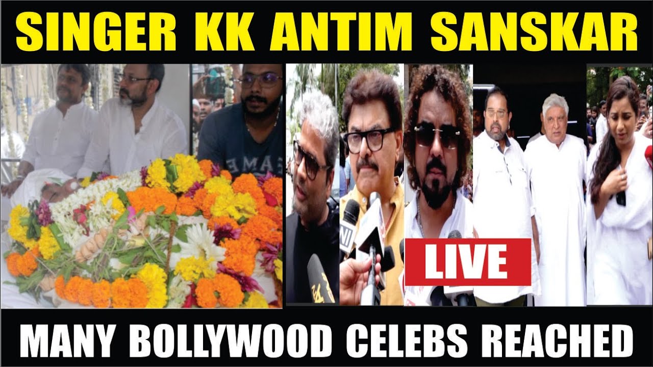 Singer KK Antim Sanskar | KK Last Rites | KK Funeral Full Video - YouTube