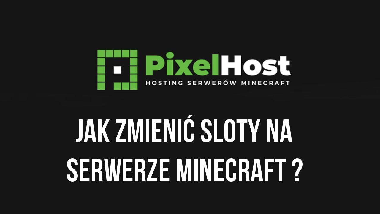 Jak zmienić sloty na serwerze Minecraft Pixelhost.pl - YouTube
