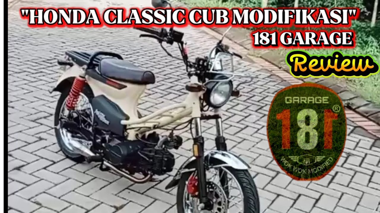 "HONDA CLASSIC CUB MODIFIKASI" 181 GARAGE - Review - YouTube